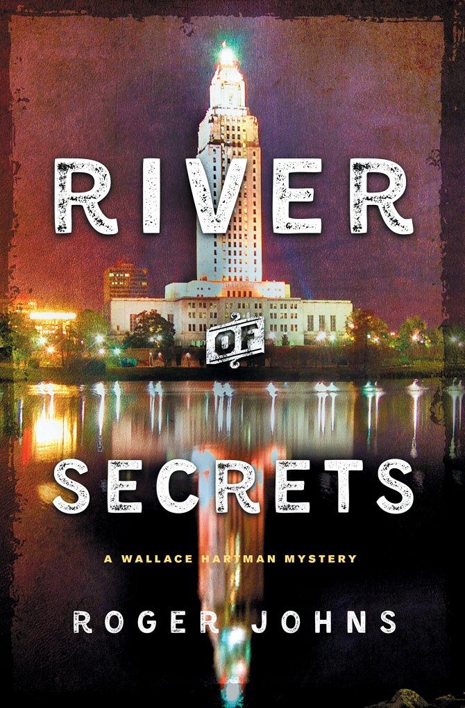 Book Review: River of Secrets by Roger Johns | Fulton County Library System