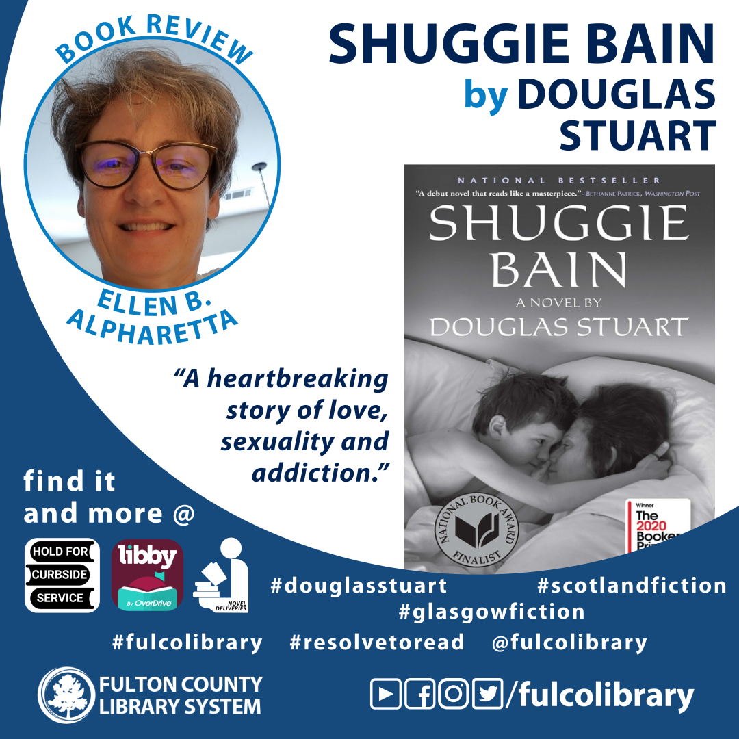 Book Review: Shuggie Bain by Douglas Stuart | Fulton County Library System