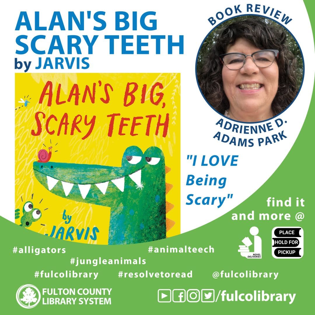 Picture Book Review: Alan’s Big, Scary Teeth by Jarvis | Fulton County ...