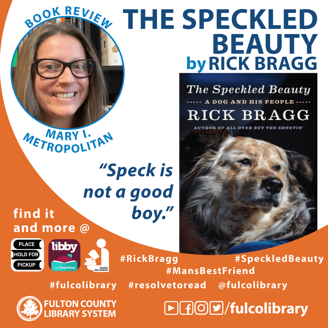 Book Review: The Speckled Beauty by Rick Bragg | Fulton County Library ...